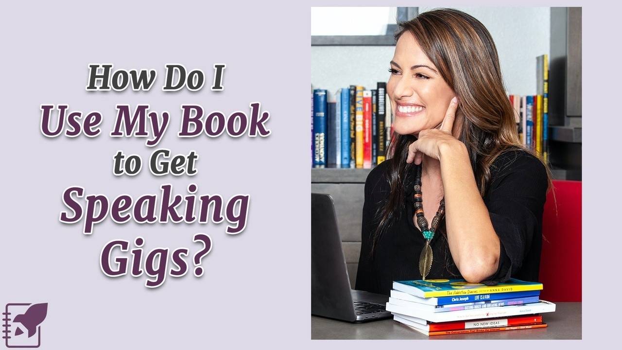How Do I Use My Book to Get Speaking Gigs?