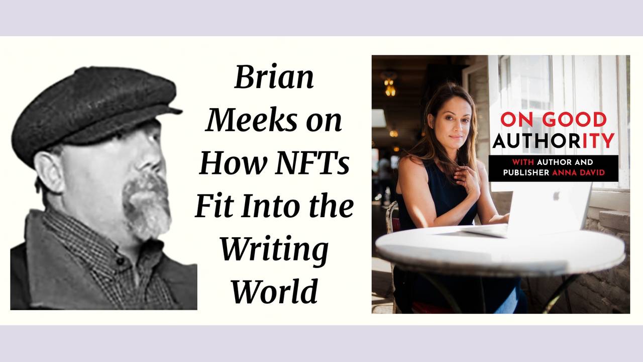 Brian Meeks on How NFTs Fit Into the Writing World