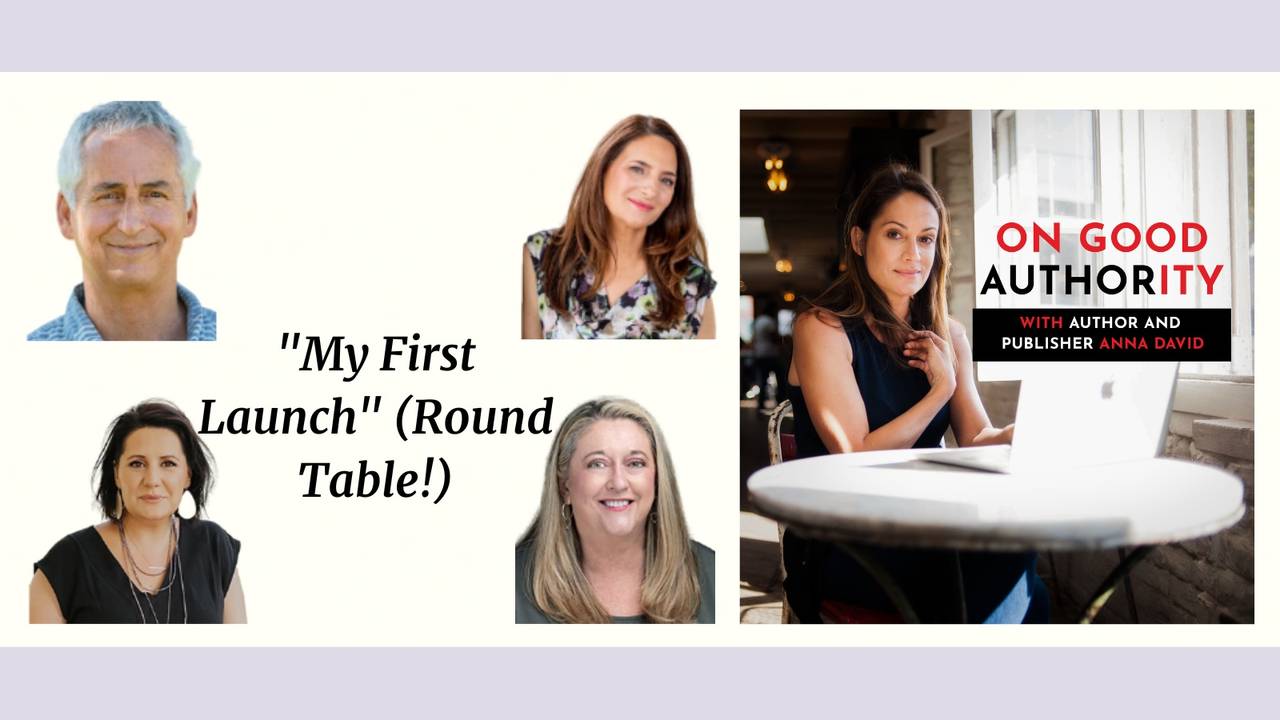"My First Launch" with 4 Authors (Round Table!)