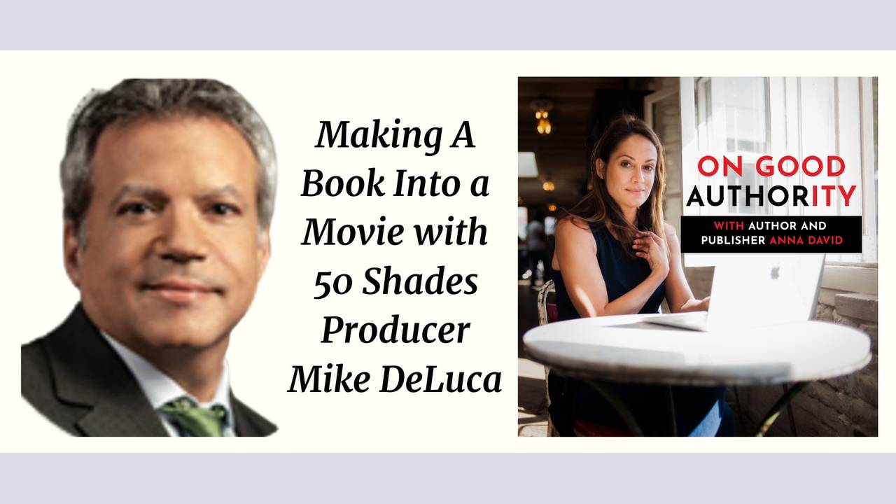 Making A Book Into a Movie with 50 Shades Producer Mike DeLuca