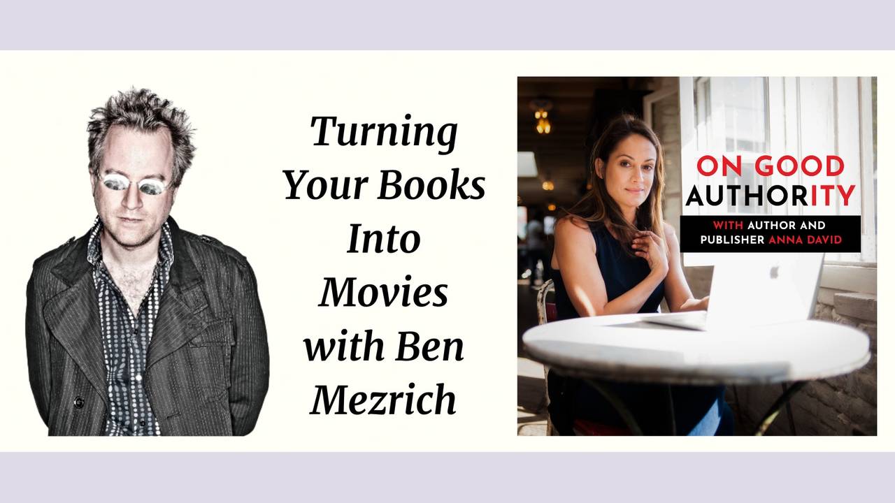 Turning Your Books Into Movies with Ben Mezrich