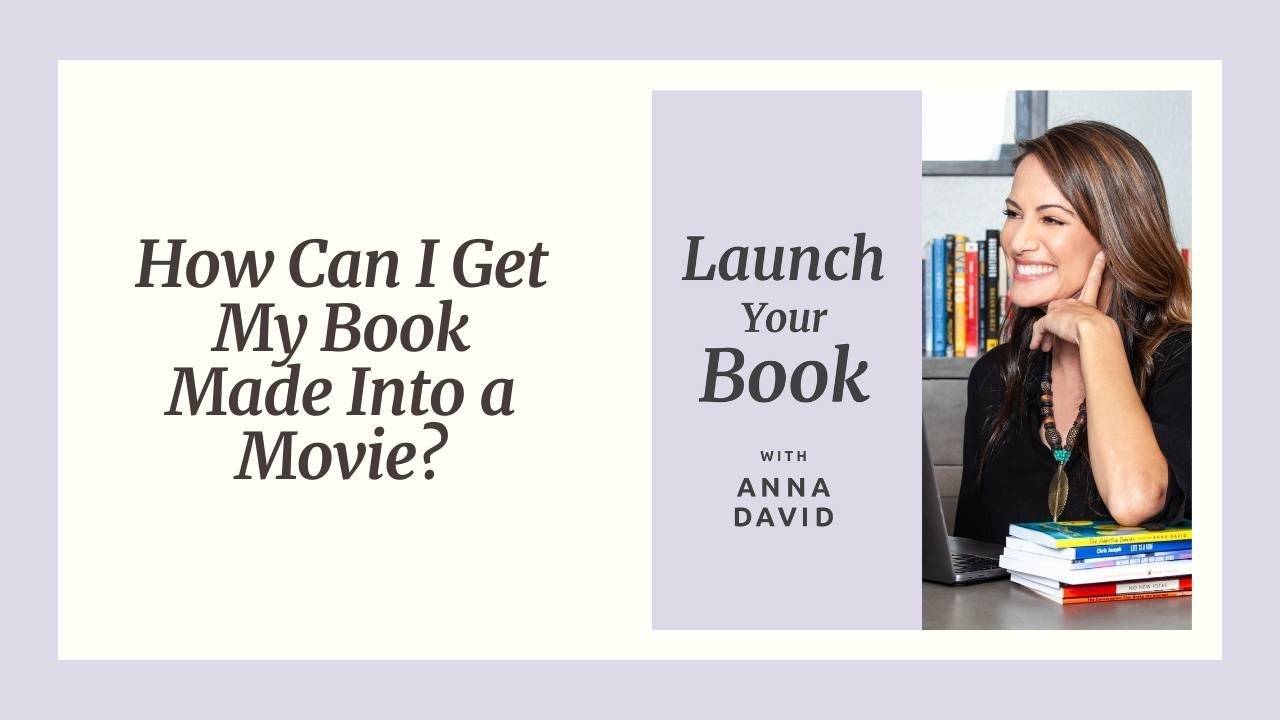 How Do I Get My Book Made Into a Movie?