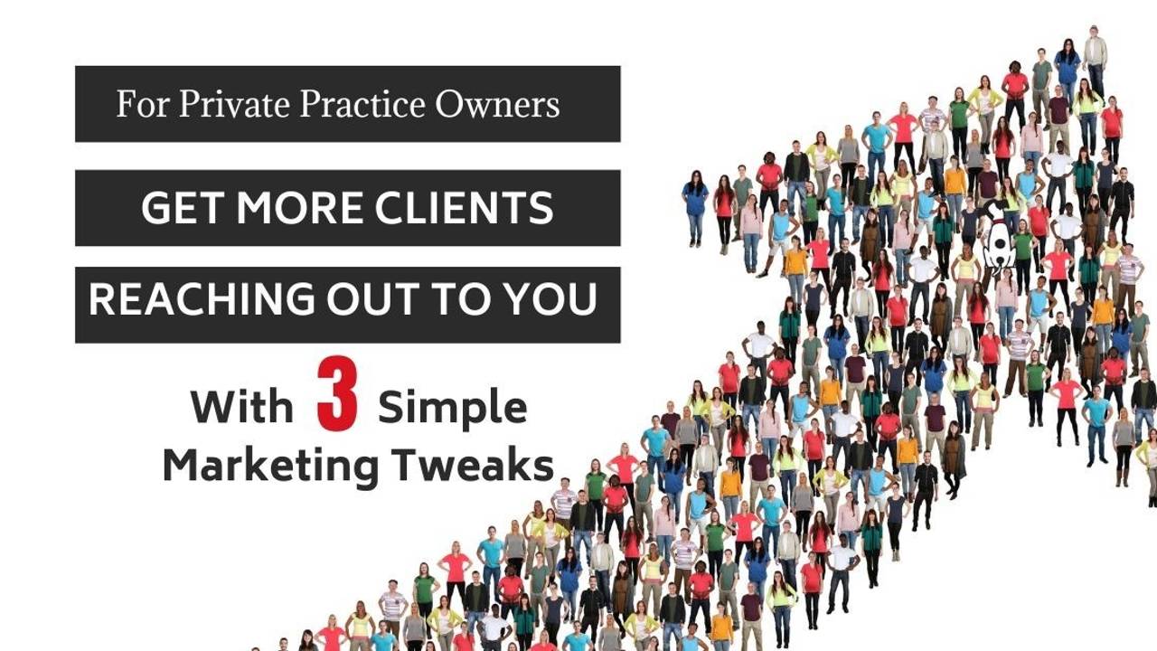Get More Clients Reaching Out To You With 3 Simple Marketing Tweaks