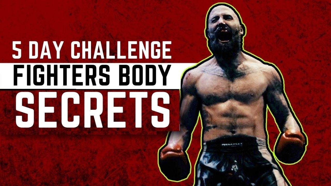 Fighters Body Training Secrets: 5-Day Challenge [FREE!]