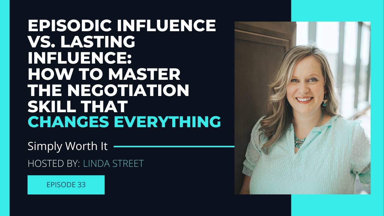 Episodic Influence vs. Lasting Influence: How to Master the Negotiation ...