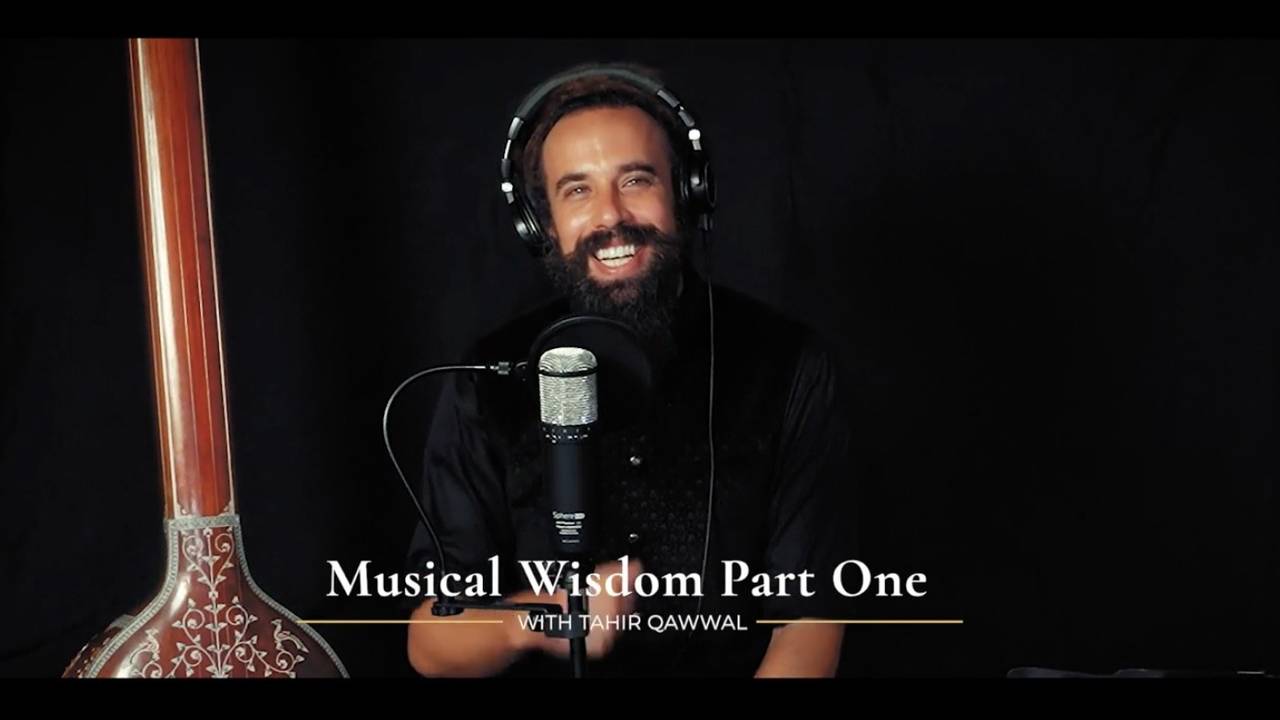 Musical Wisdom - Free Workshop with Tahir Qawwal - Part One
