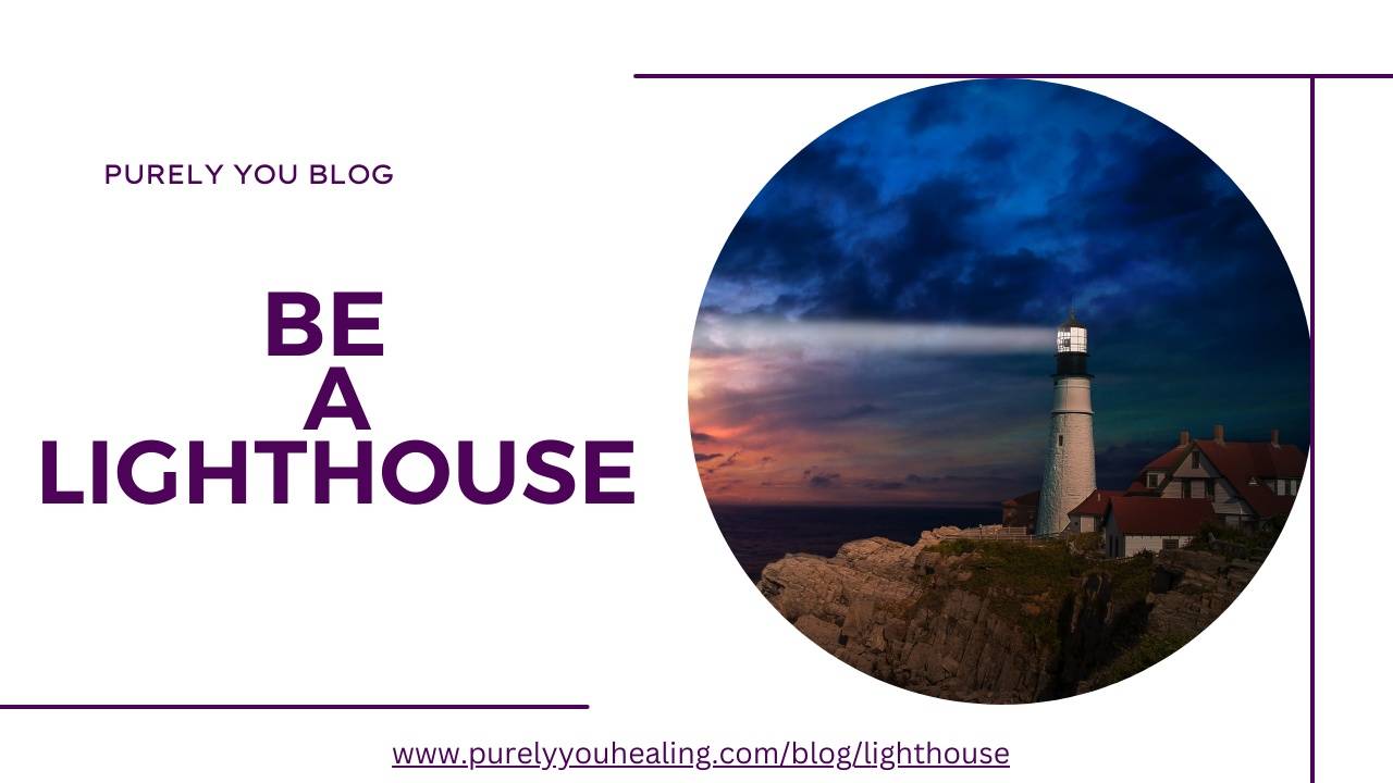 Be the Lighthouse
