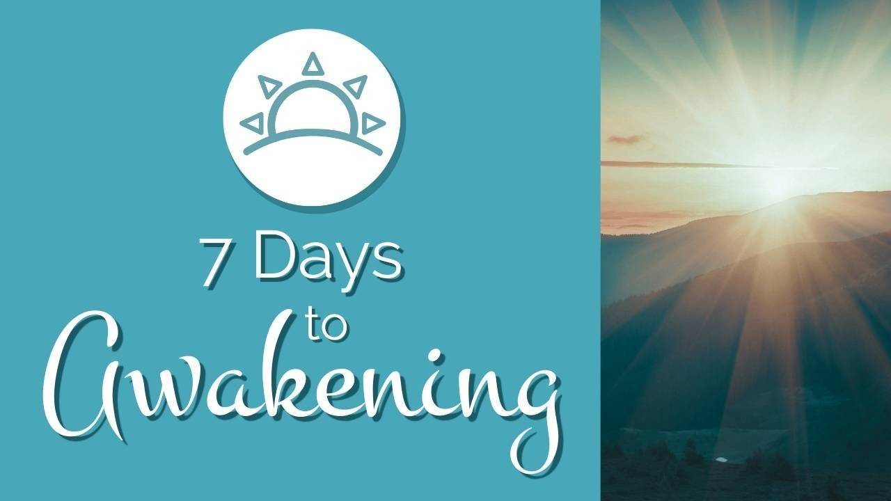 7 Days to Awakening