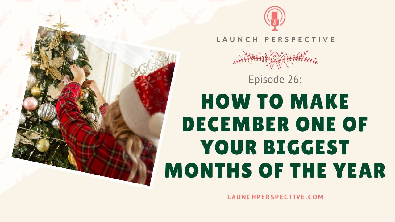 How to Make December One of Your Biggest Months of the Year