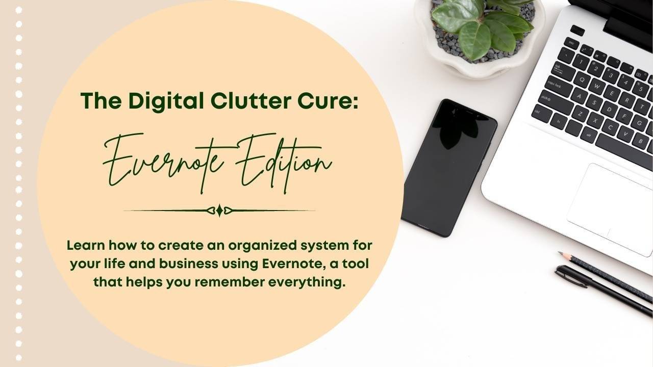 The Digital Clutter Cure: Evernote Edition