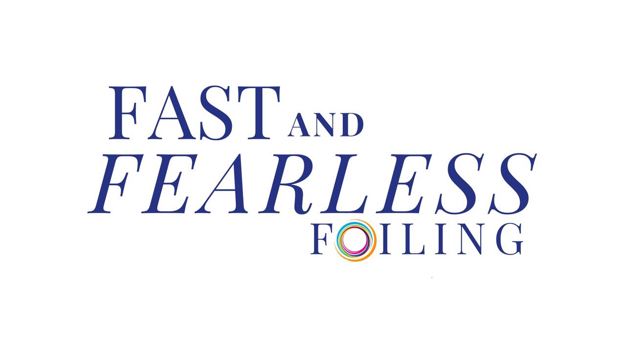 Fast and Fearless Foiling