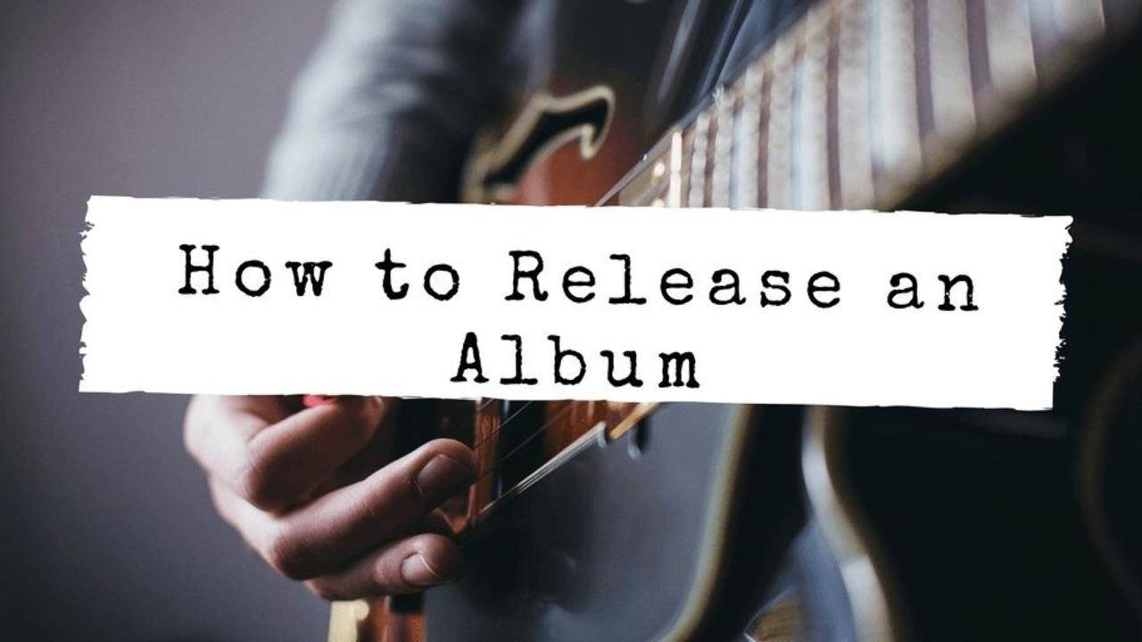 11 Steps to Releasing an Album in 2024 (Beginner's Guide)