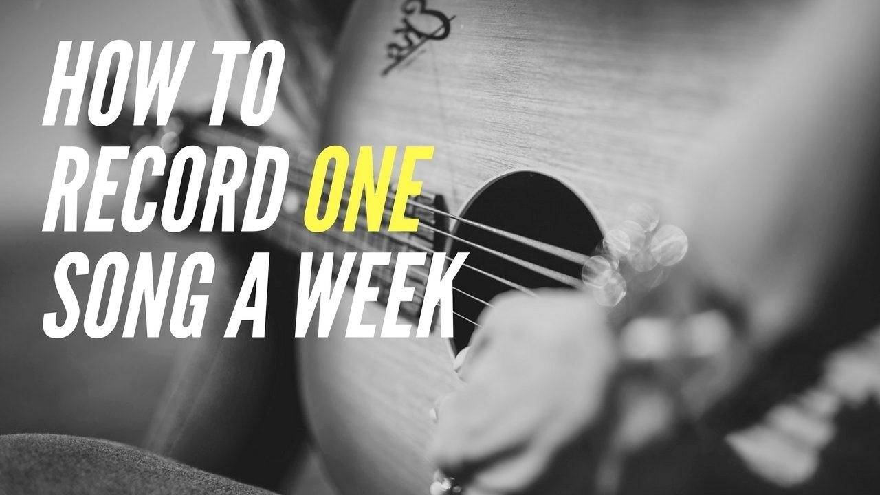 How to Produce One Song a Week