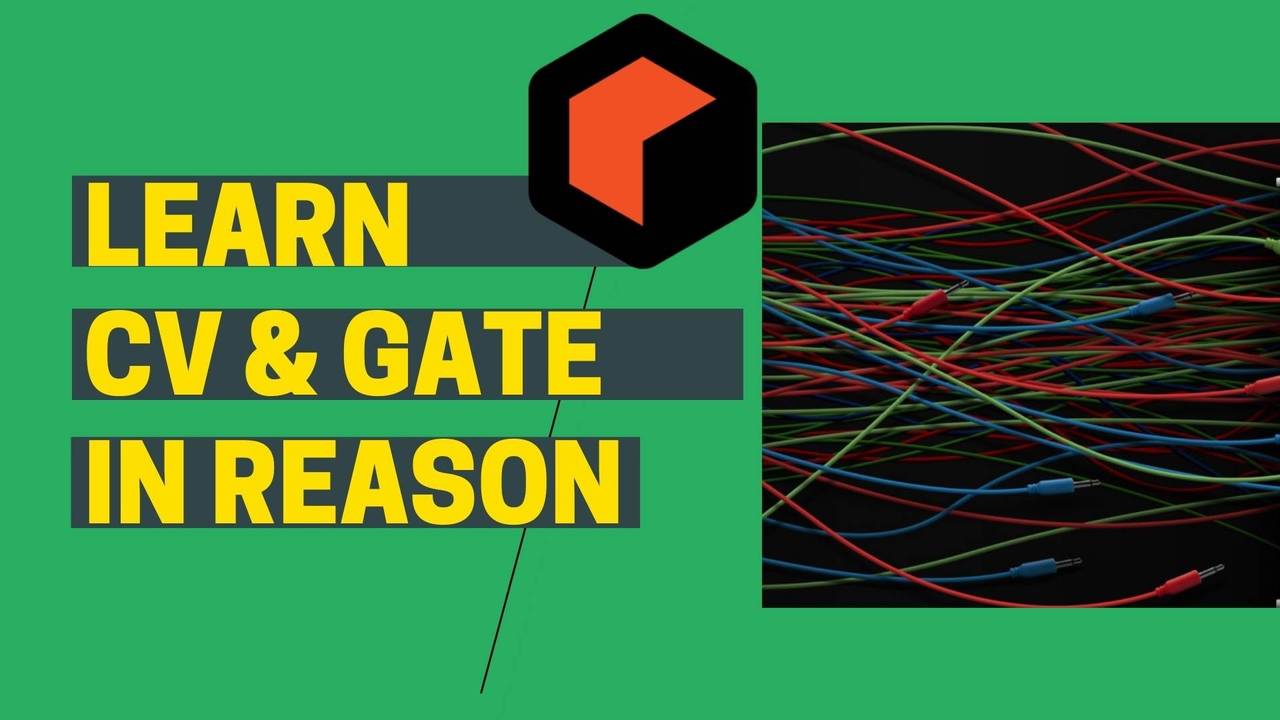 Learn how to Use CV Reason to Unlock its Full Music Making Potential!