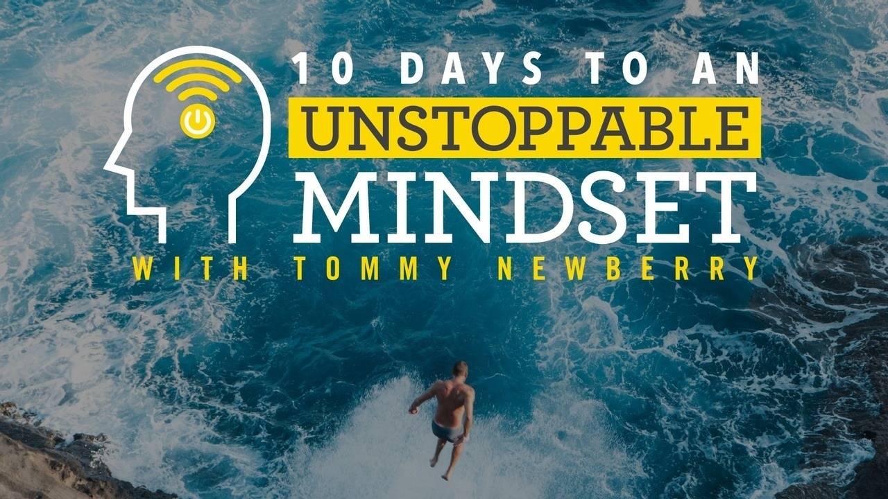 10 Days to an Unstoppable Mindset