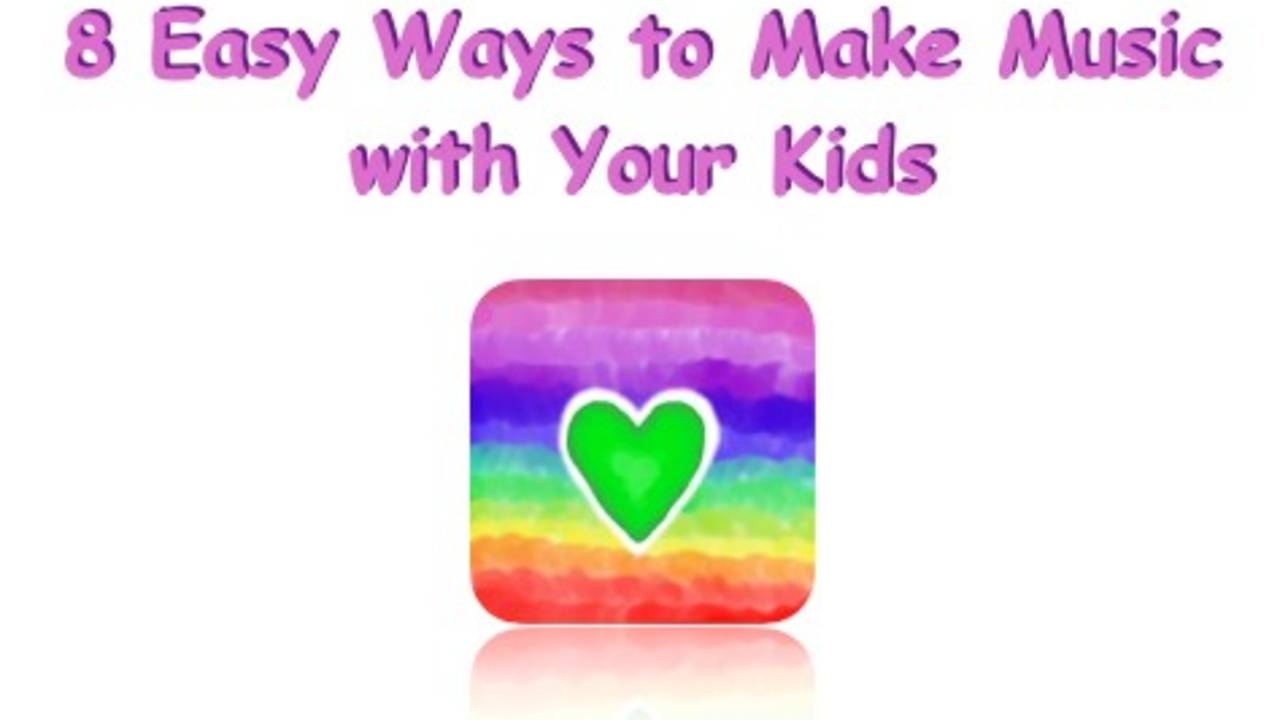 FREE GUIDE 8 Easy Ways to Make Music with Your Kids