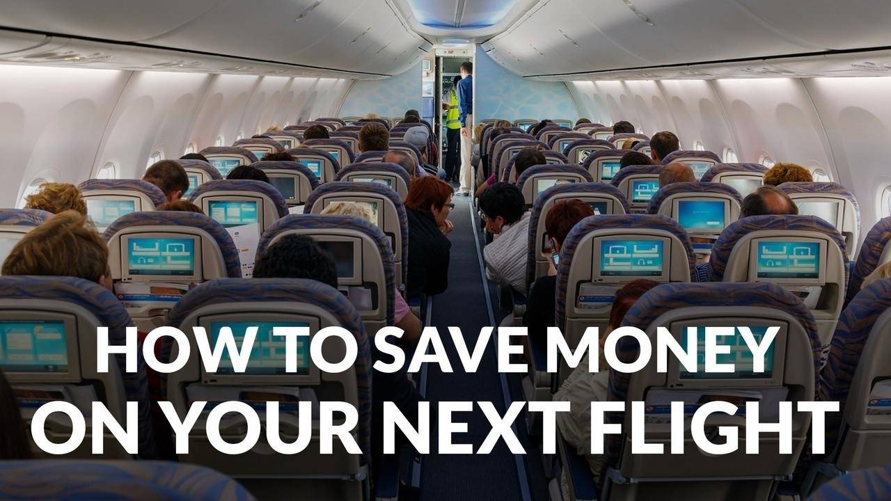 How to Save Money on Your Next Flight