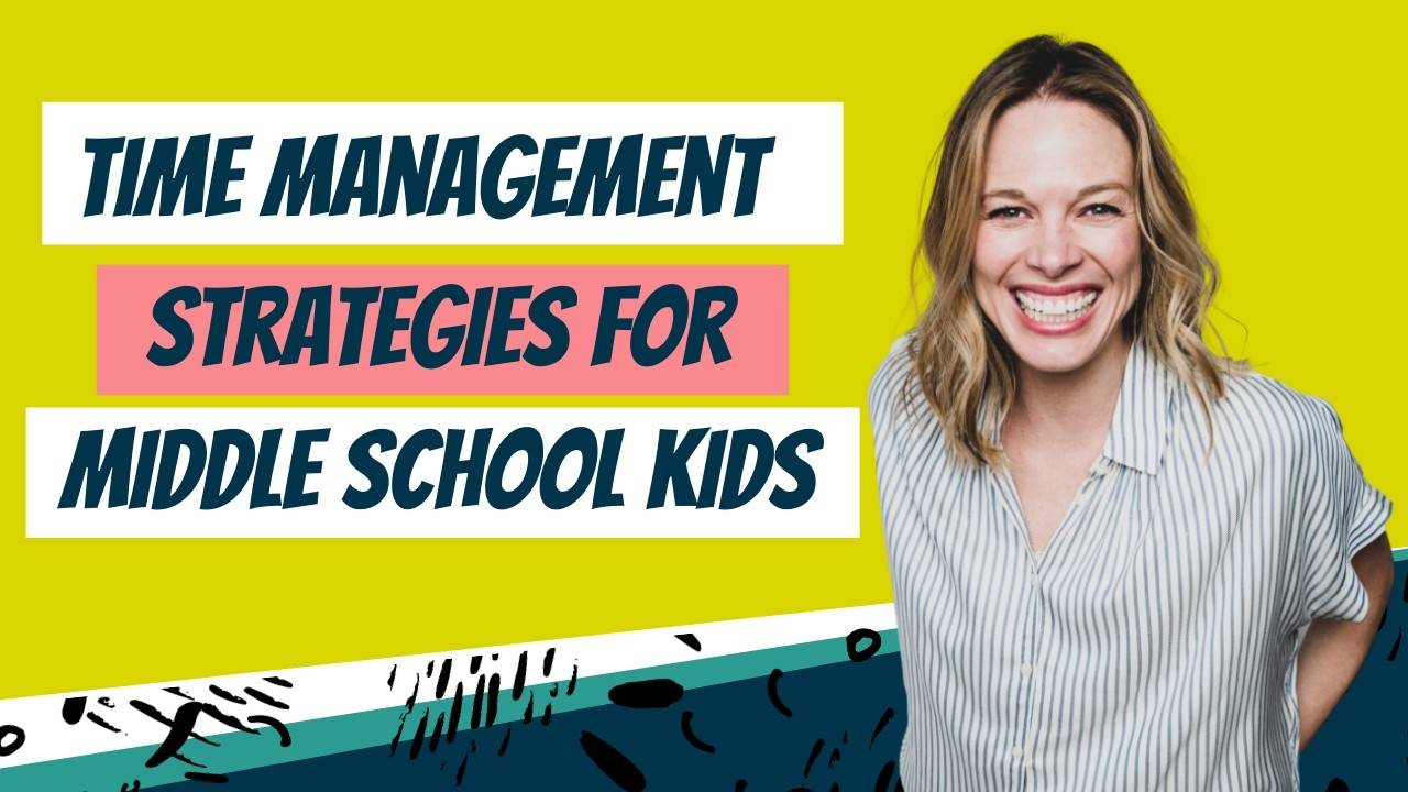 Time Management Strategies for Middle School Kids