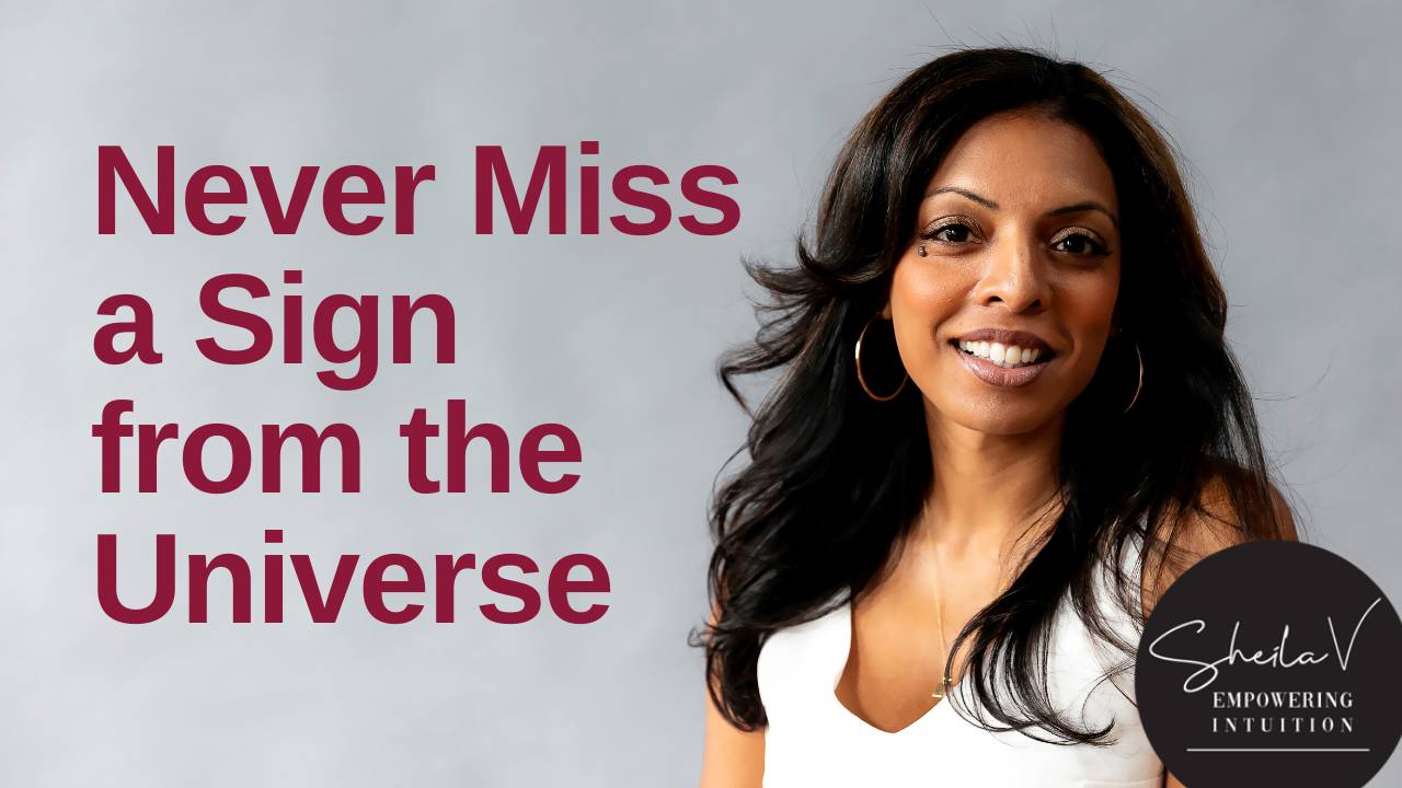 Never Miss a Sign from the Universe