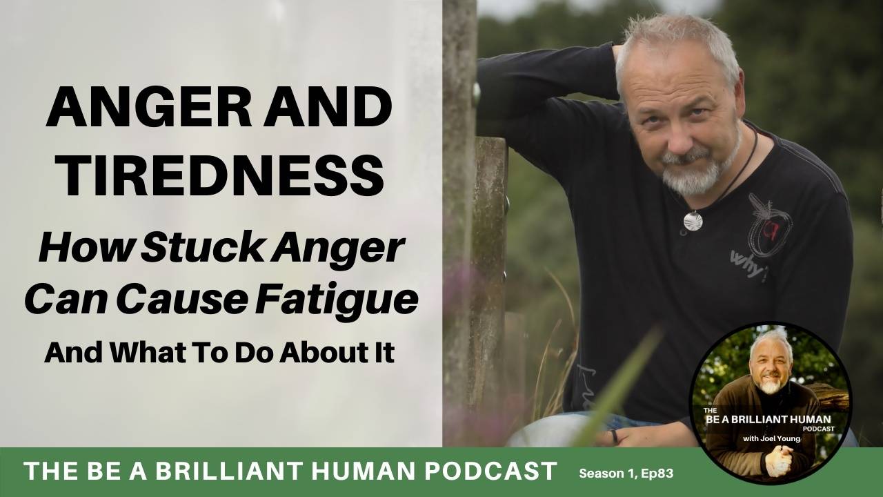 Anger And Tiredness (How stuck anger can cause fatigue) BABH S1Ep83