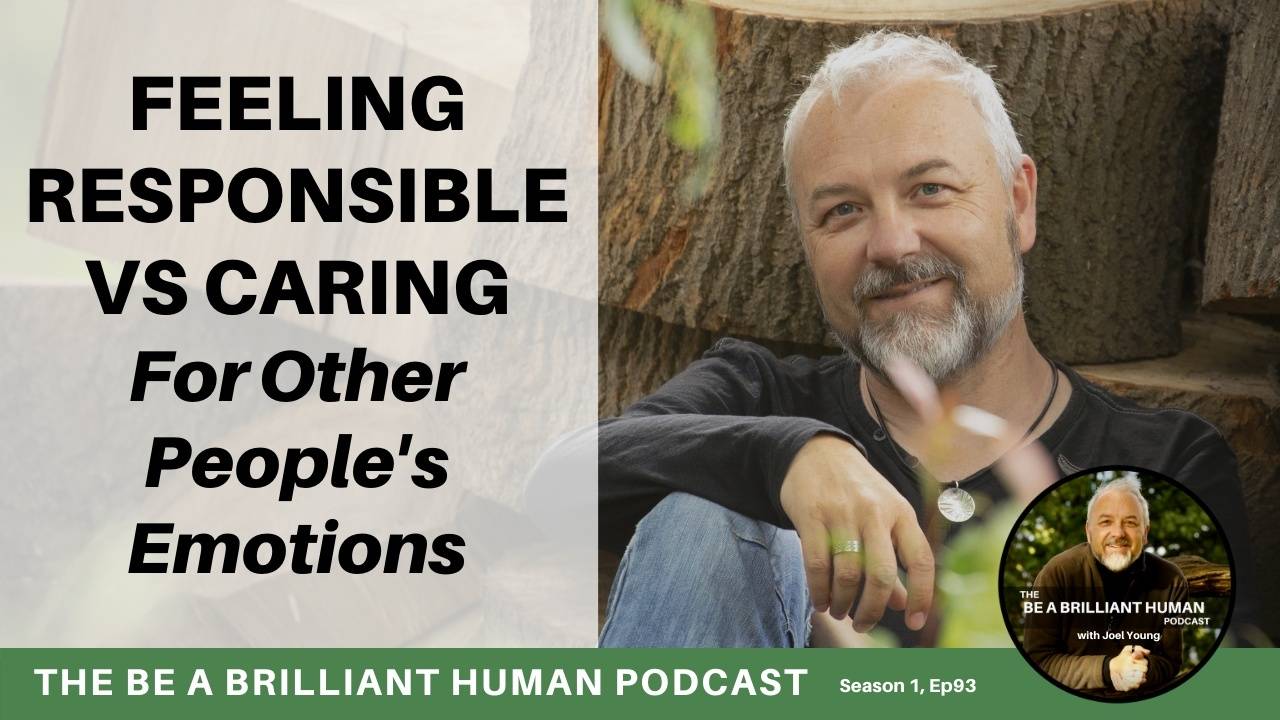 Feeling Responsible vs Caring For Other People’s Emotions
