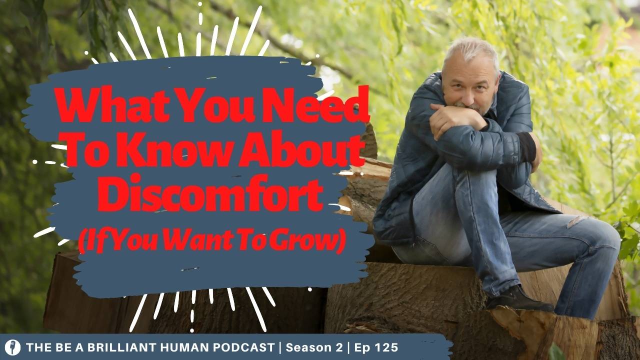 What You Need To Know About Discomfort (If You Want To Grow)