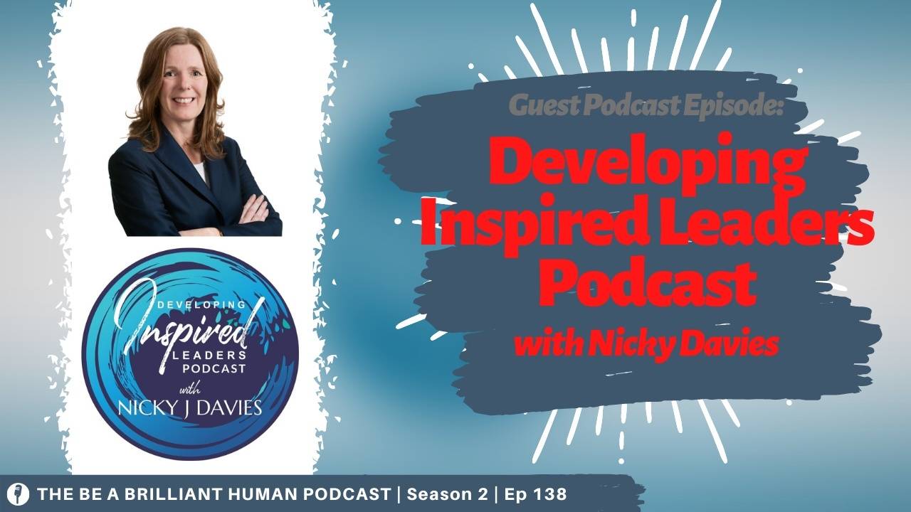 Guest Podcast: Developing Inspired Leaders Podcast with Nicky Davies