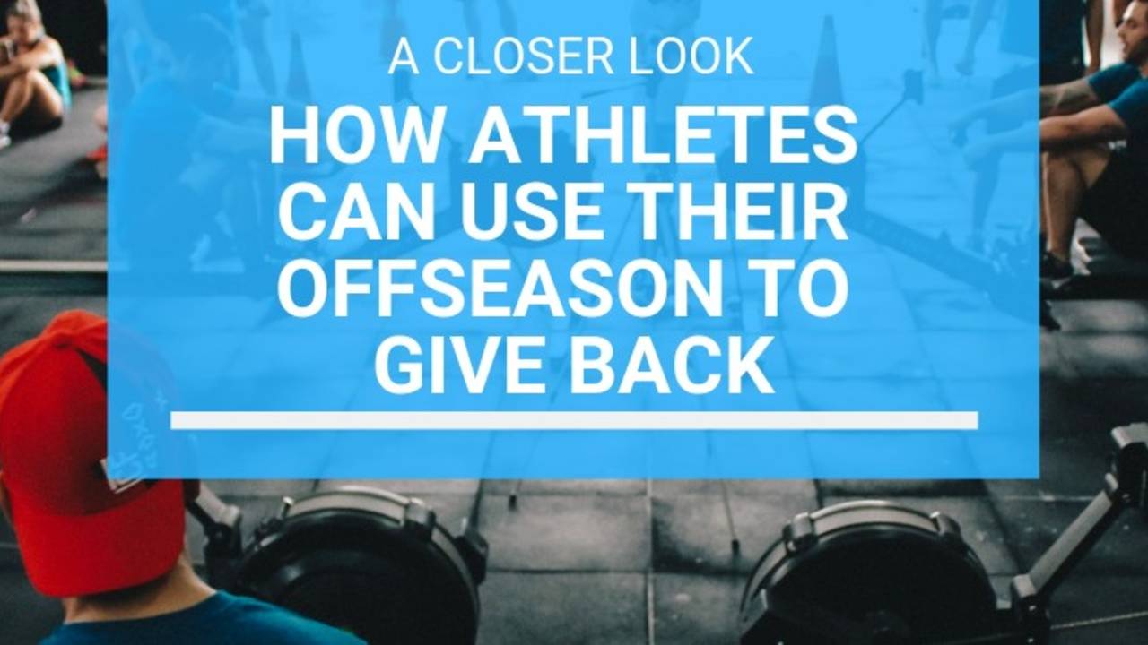 How Athletes Can Use Their Offseason to Give Back