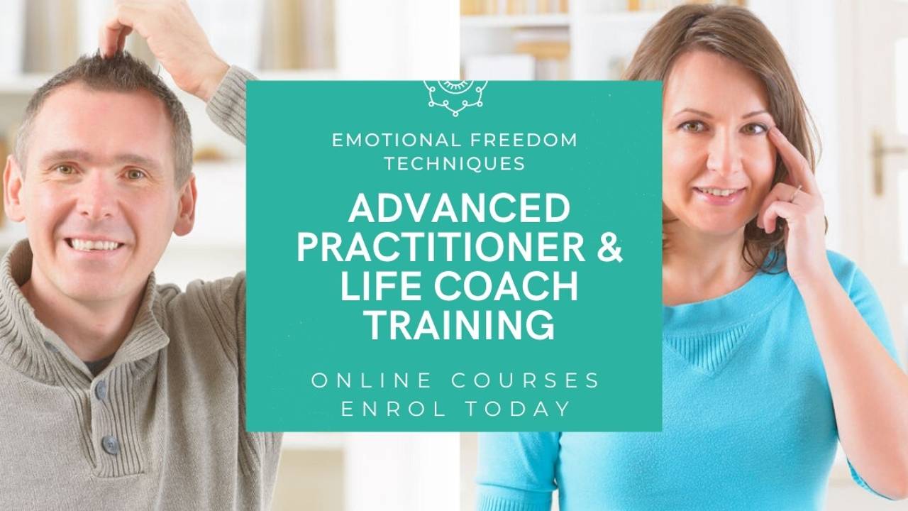 Train to be an Advanced EFT & Life Coach Practitioner - Enrol Today