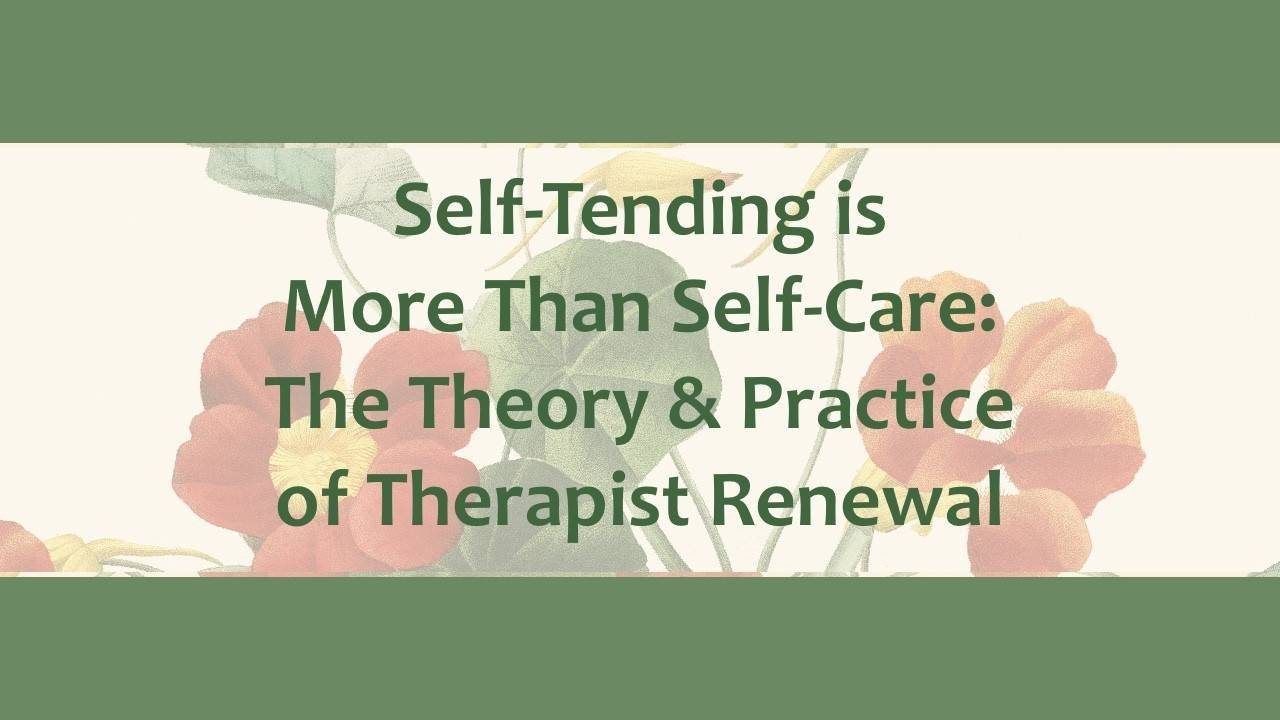 Self-Tending is More Than Self-Care