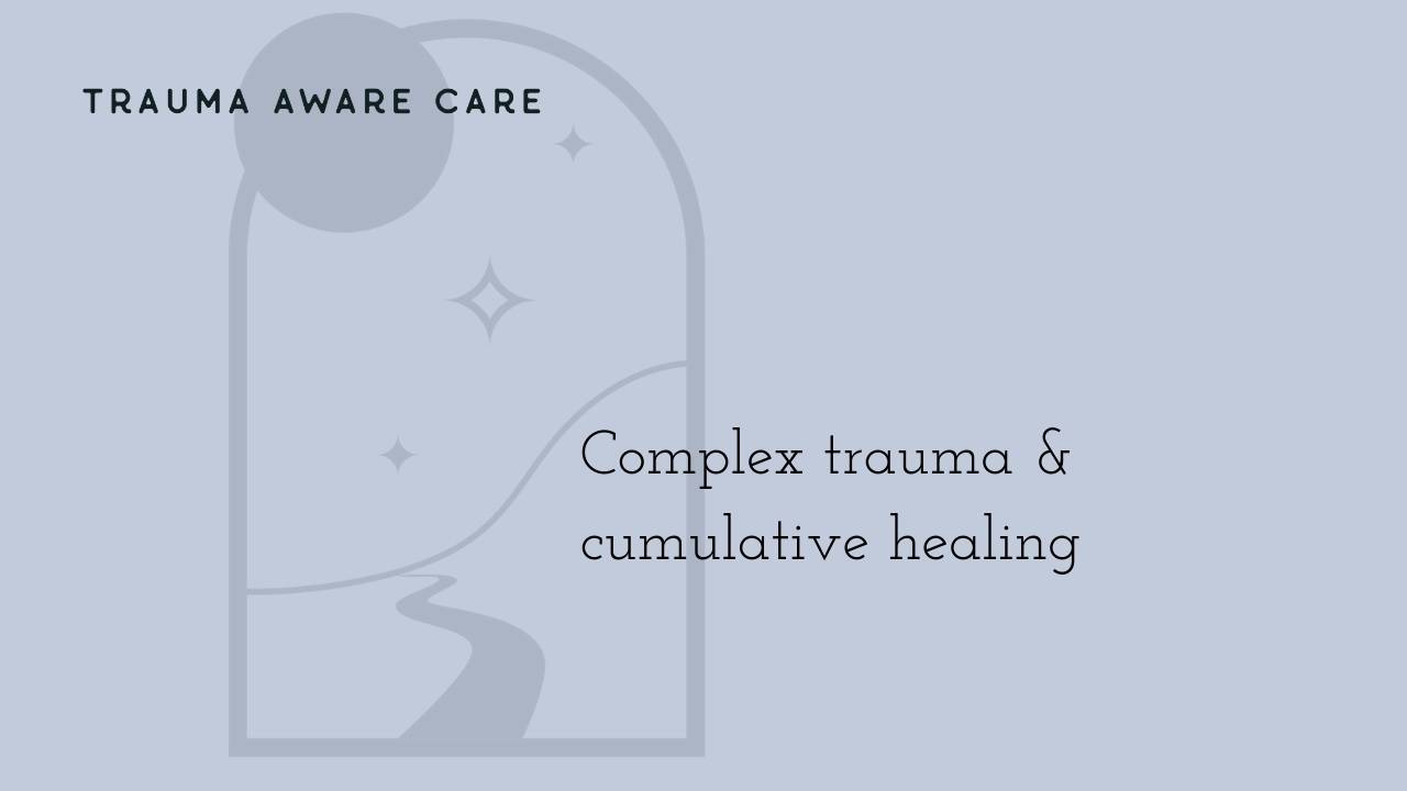 writing about complex trauma healing, which can happen in layers