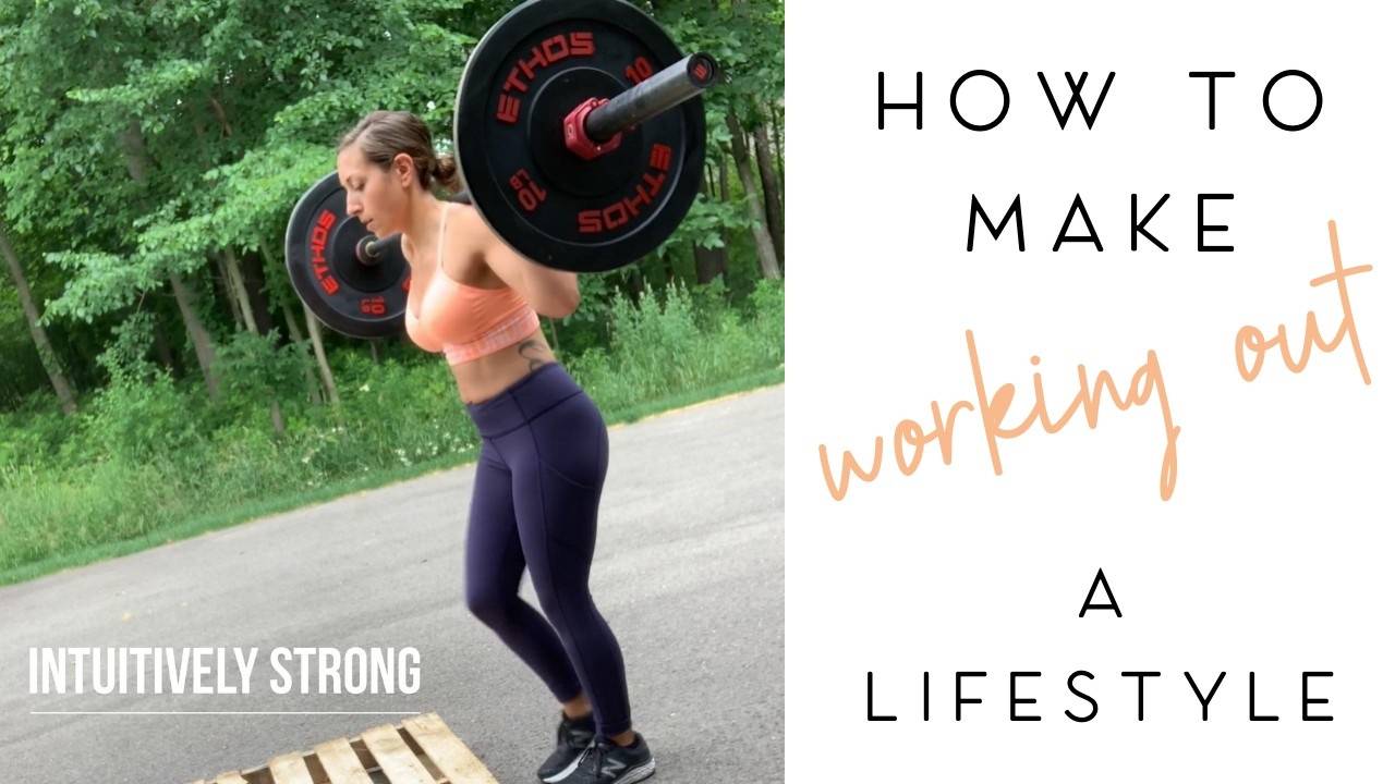How to Make Working out a Lifestyle