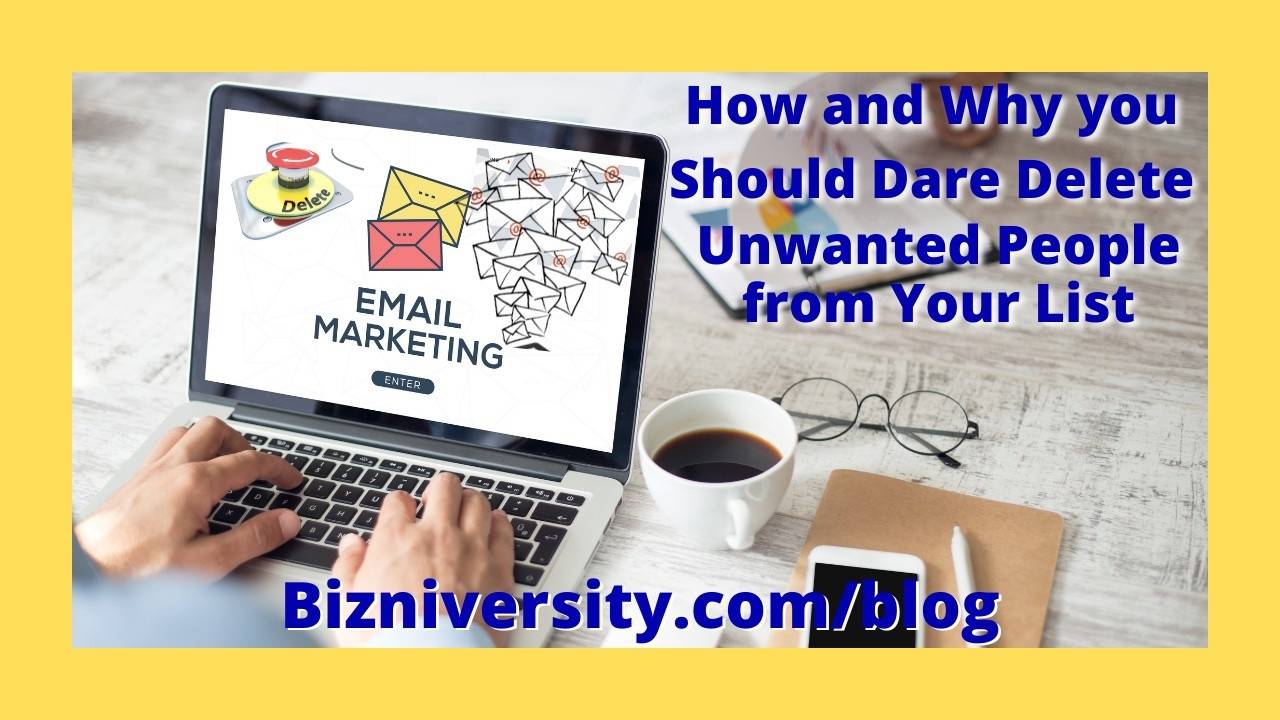 How and Why you Should Dare Delete Unwanted People from Your List