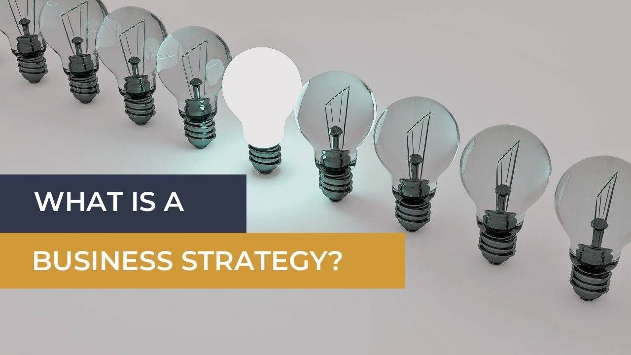 What Is A Business Strategy? | Strategy Workshops & Growth Plans