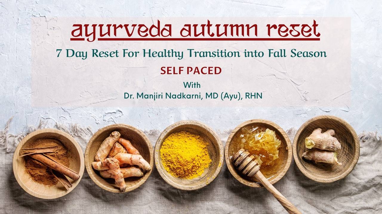 Ayurveda Autumn Reset Self paced
