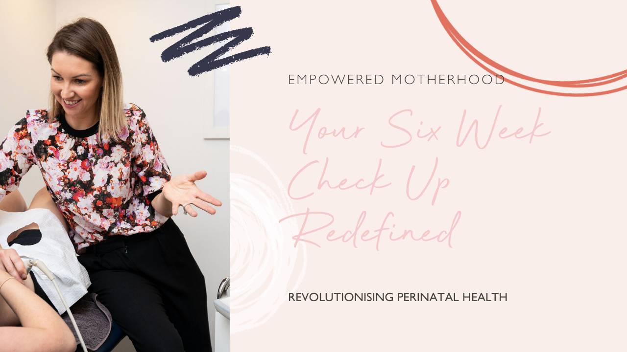 Your Six Week Check - Why You Need More than 30 Minutes at the GP