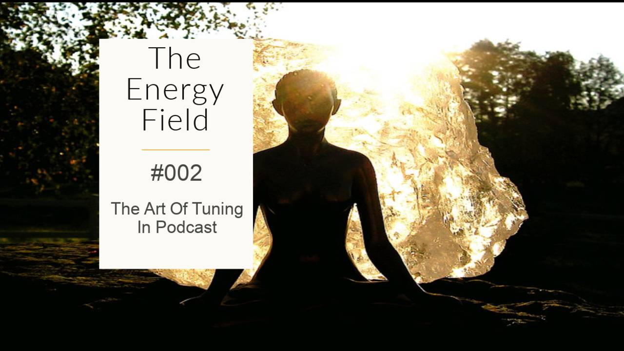The Energy Field and Refocusing Overwhelm