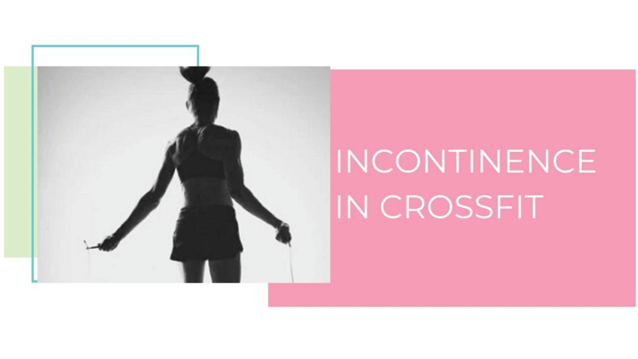 Incontinence in Crossfit