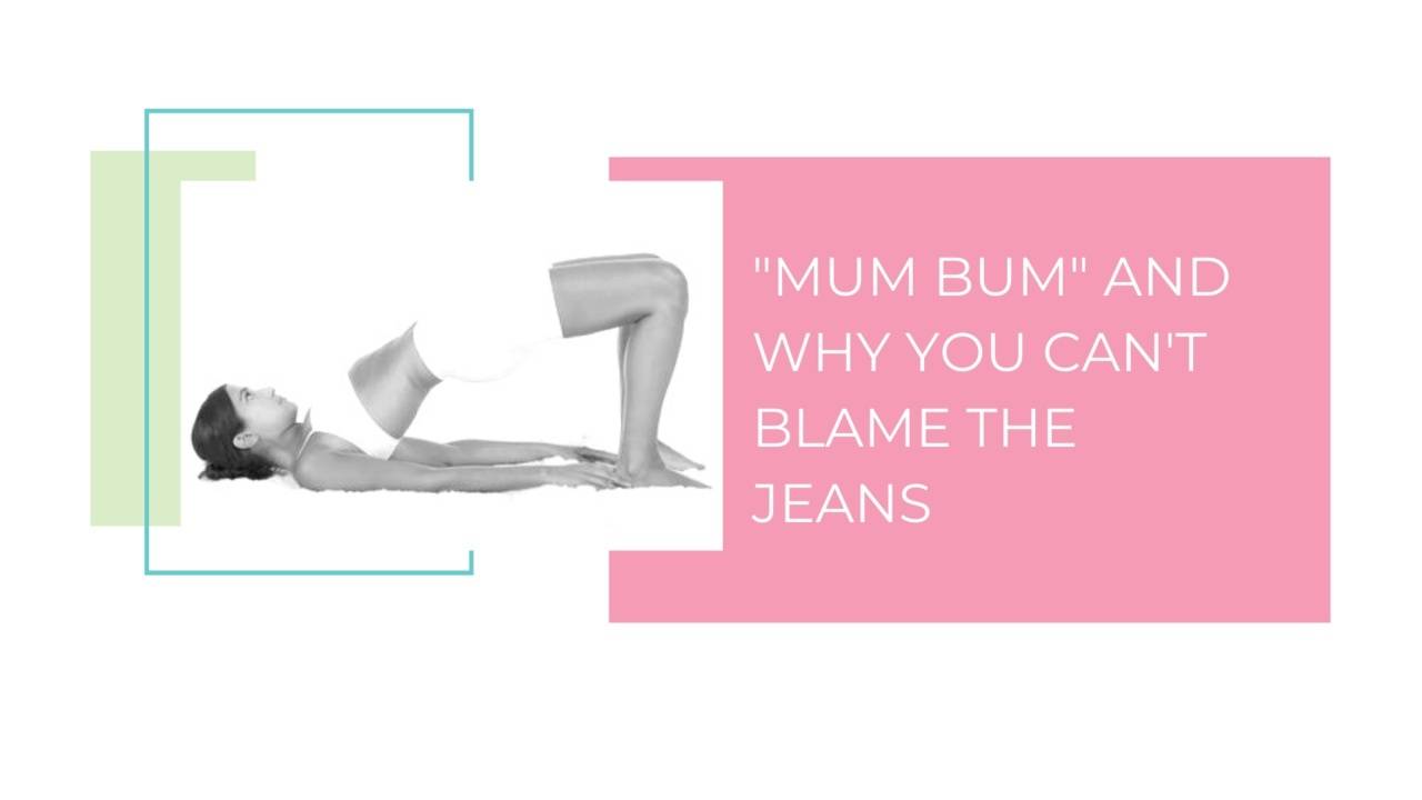 MUM BUM and Why you Can't Blame the Jeans
