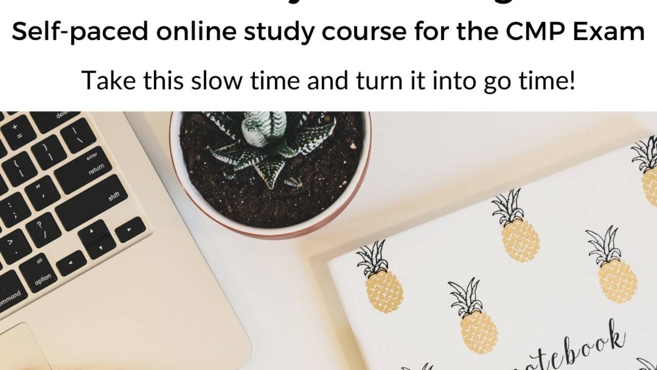 How to study and pass the CMP Exam