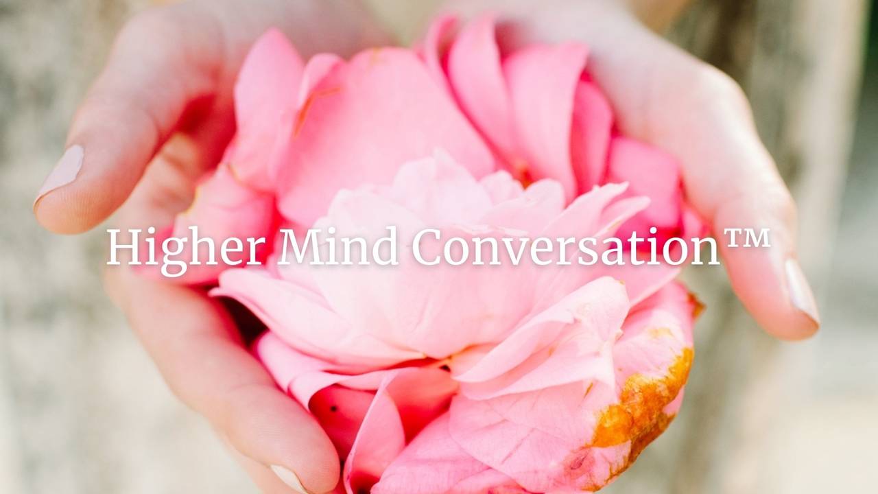 Higher Mind Conversation™