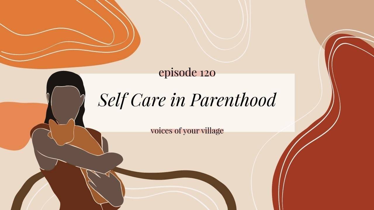 Self Care in Parenthood