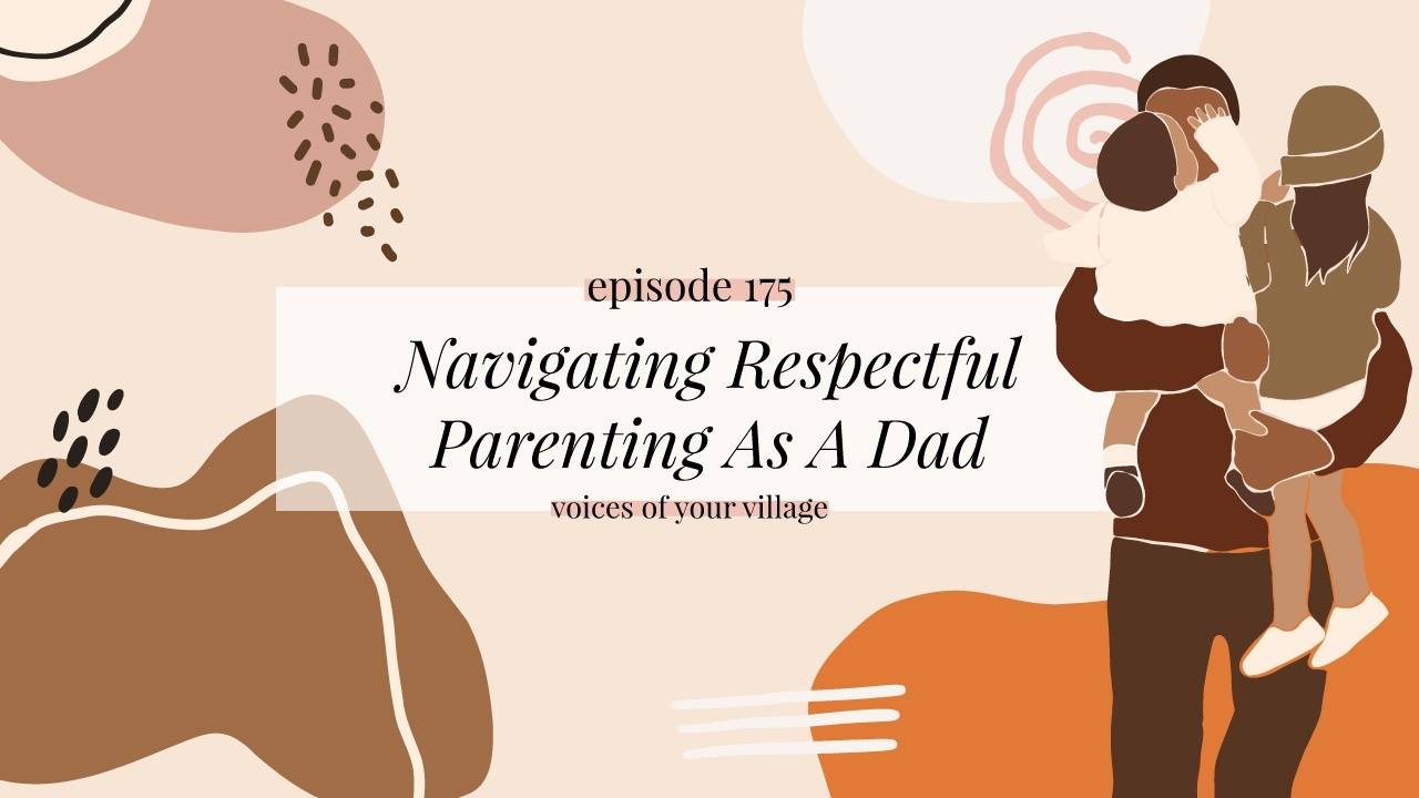 Navigating Respectful Parenting as a Dad
