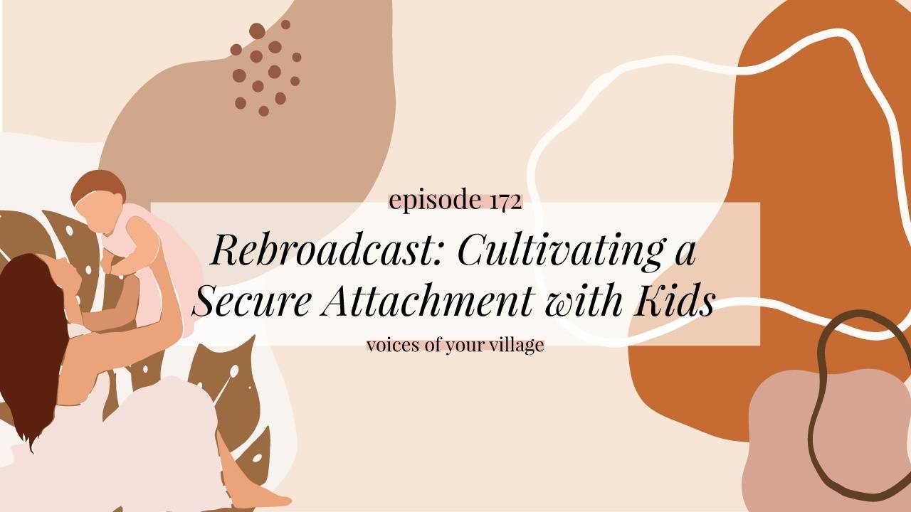 Cultivating a Secure Attachment with Kids
