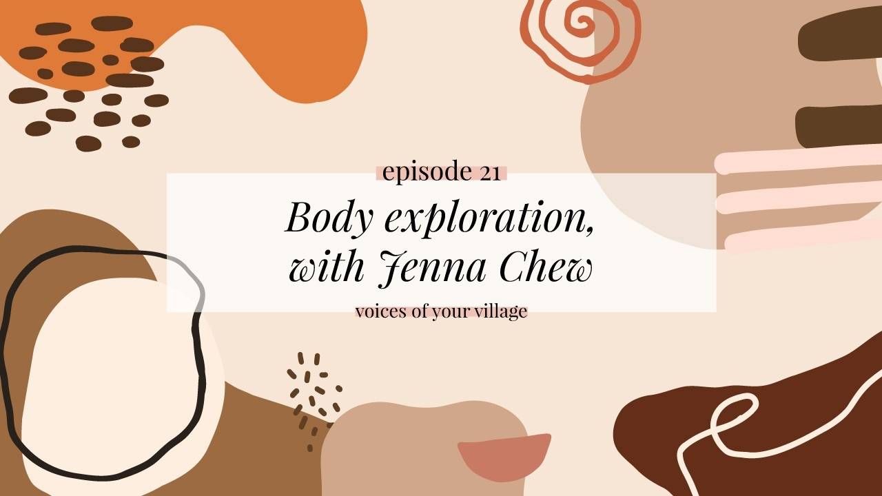 Body exploration, with Jenna Chew