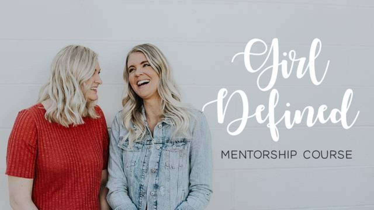 Girl Defined Mentorship Course