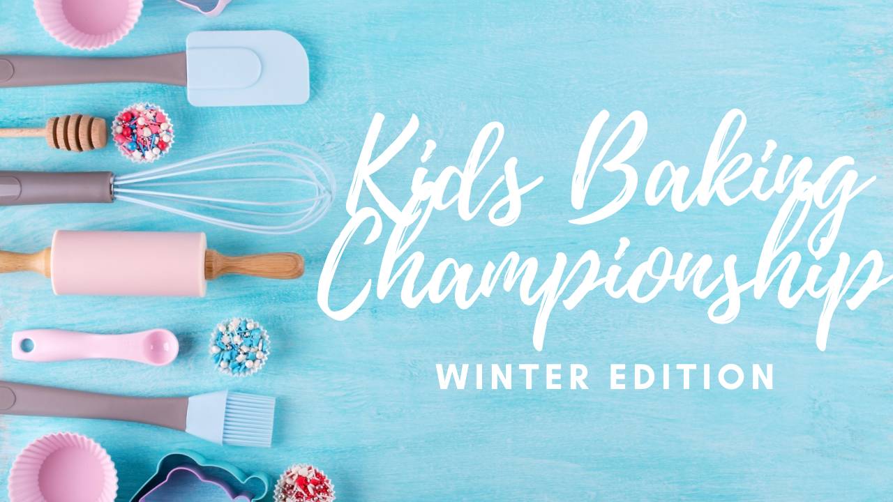 Kids Baking Championship - Winter Edition