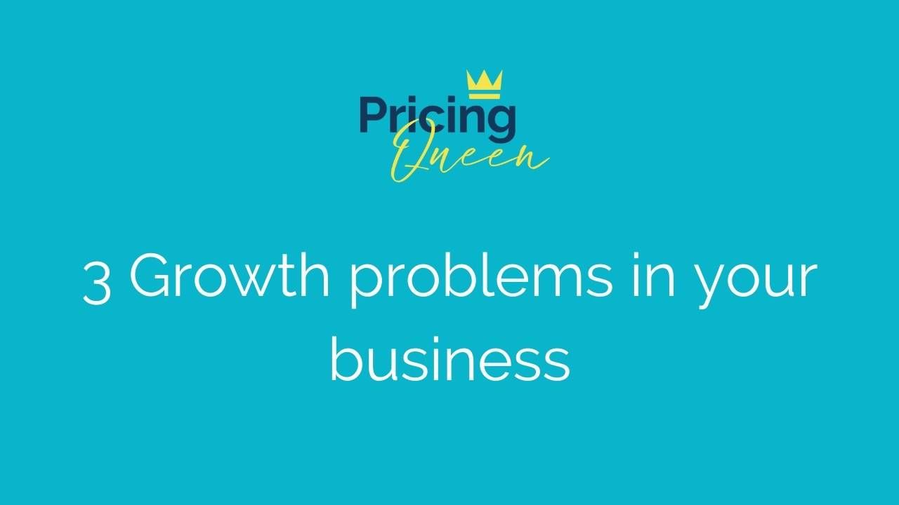 3 Growth problems in your business