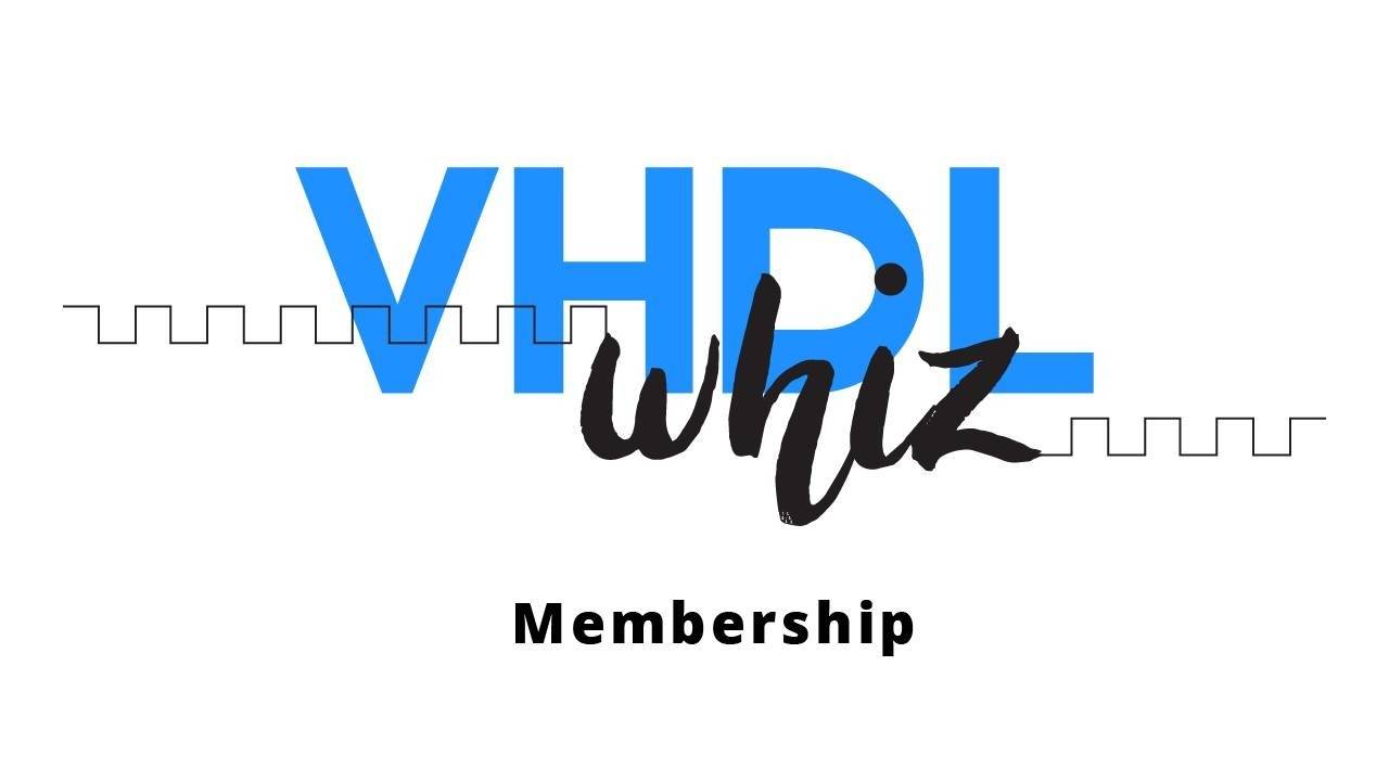 VHDLwhiz Membership - The FPGA learning experience that never ends