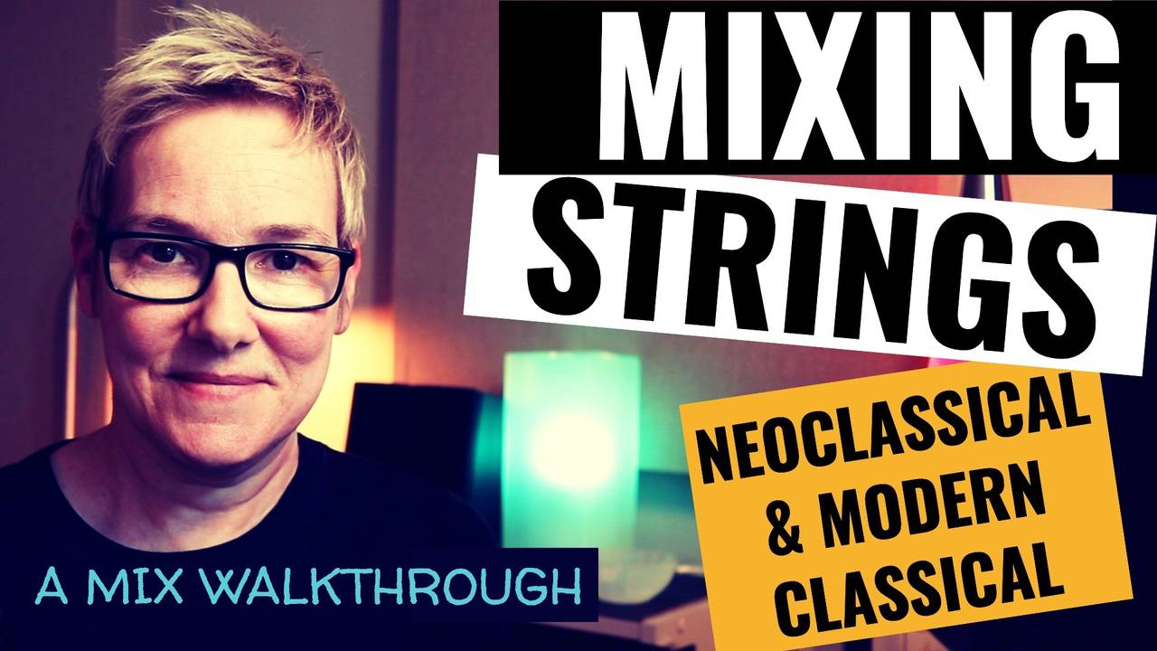 Mixing Strings in Neoclassical, Ambient and Alternative Music